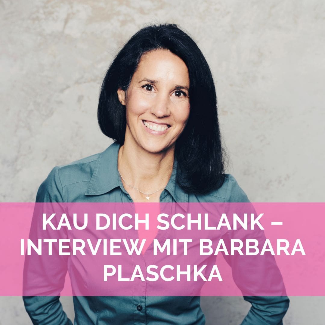Interview mit Barbara Plaschka: Kau dich schlank – hier hören